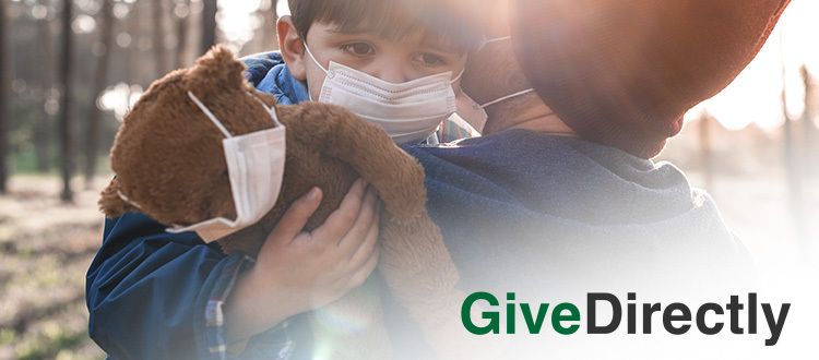 GiveDirectly Sends Payments to Families Impacted by COVID-19 ...